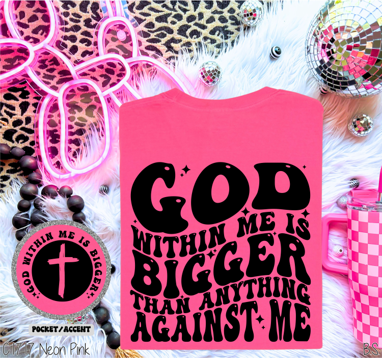 God Within Me Is Bigger #BS8401 – Bama Signs & Screens