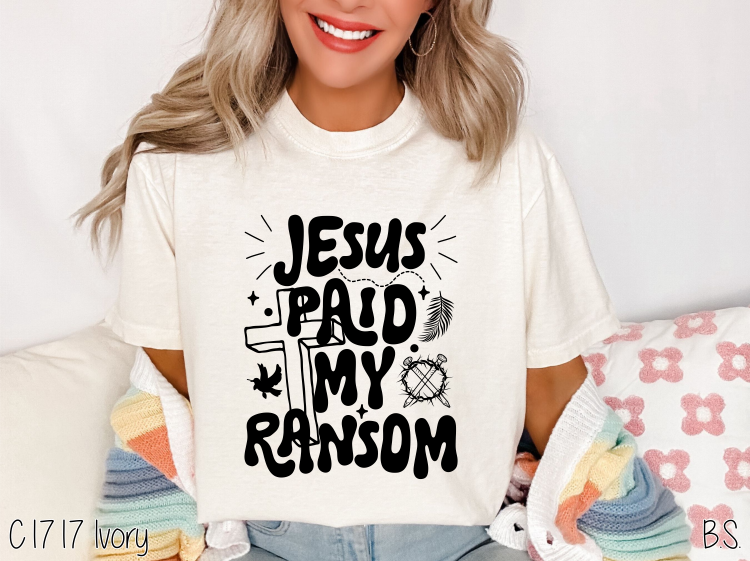 Jesus Paid My Ransom #BS7872 – Bama Signs & Screens