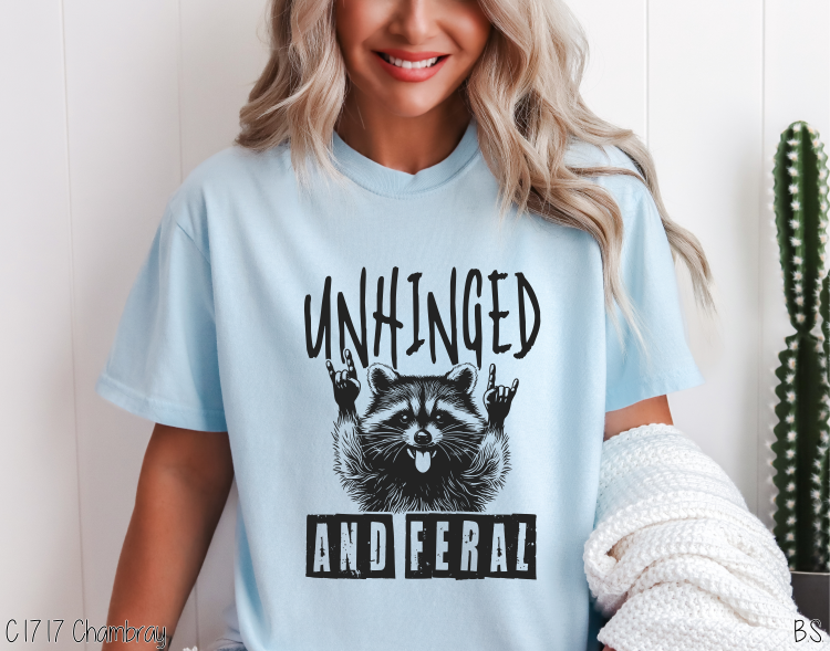 Unhinged And Feral #BS7978 – Bama Signs & Screens