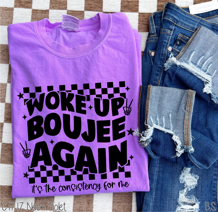 Woke Up Boujee Again #BS6739 – Bama Signs & Screens